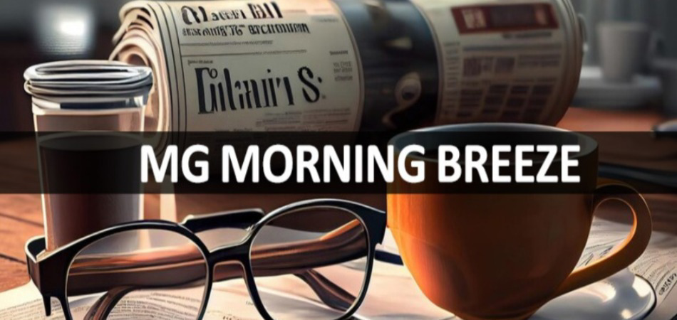 MG Morning Breeze: Updates to Skim before Market
